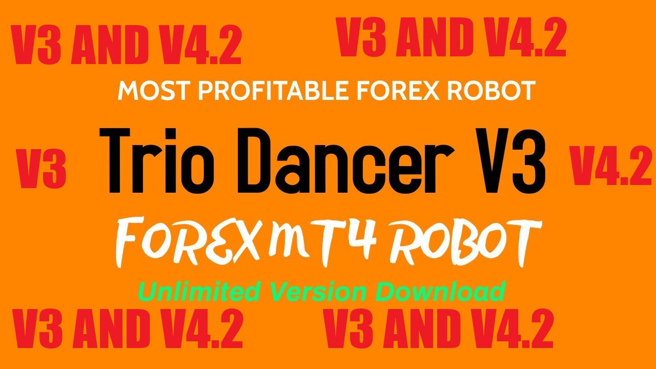 TRIO DANCER ROBOT V3 AND V4.2 Unlimited - YouForexStore.Com